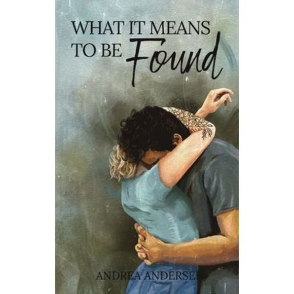 Andrea Andersen | Other | What It Means To Be Found What It Means Book ...